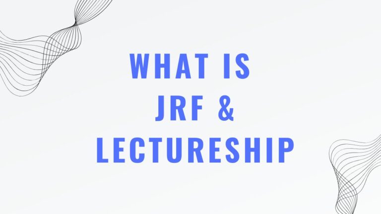 What is JRF & Lectureship? Overview, Validity, Stipend, Key Differences